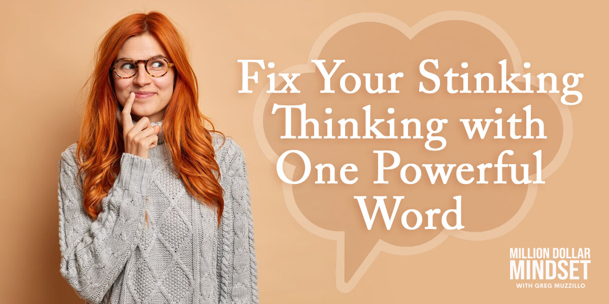 Fix Your 'Stinking Thinking' With One Powerful Word - Print & Promo ...